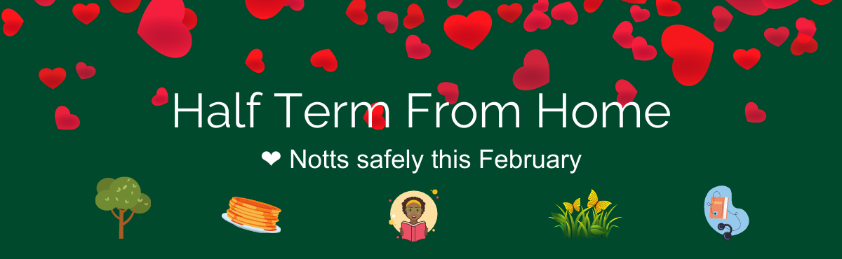 School holidays events and inspiration | Nottinghamshire County Council